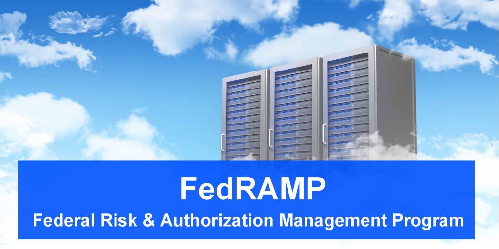 Federal Risk and Authorization Management Program (FedRAMP)